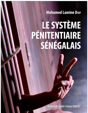 Mohamed Lamine Diop, écrivain : « Réformer les prisons du Sénégal pour ...